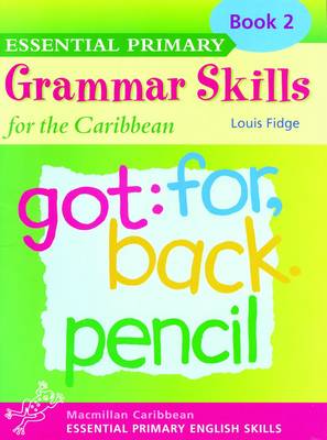 Essential Primary Grammar Skills for the Caribbean 2 Macmillan Primary ...